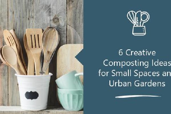6 Creative Composting Ideas for Small Spaces and Urban Gardens | Planet 997