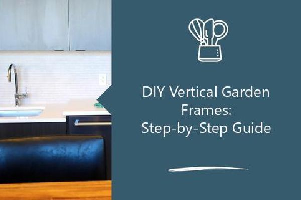 DIY Vertical Garden Frames: Step-by-Step Guide | Planet 997